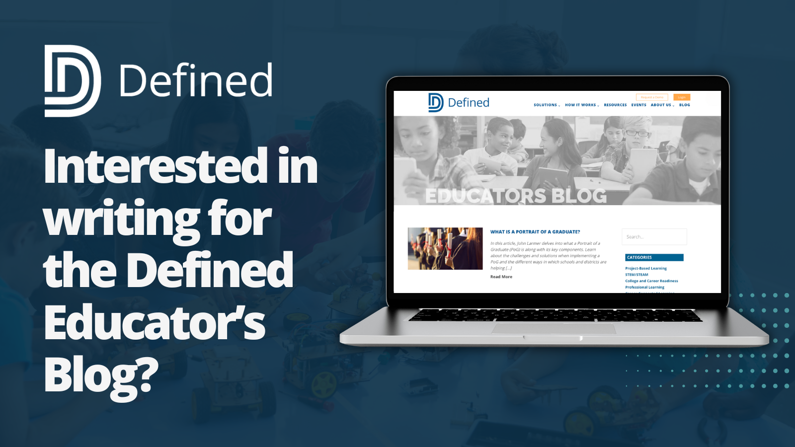 Interested in writing for the Defined Educator's Blog?