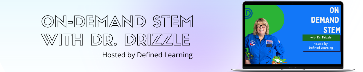 On-Demand STEM with Dr. Drizzle