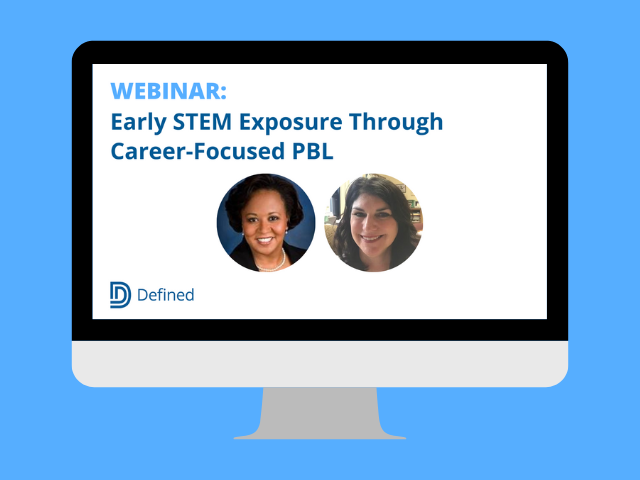 Webinar: Early Stem Exposure Through Career Focused PBL